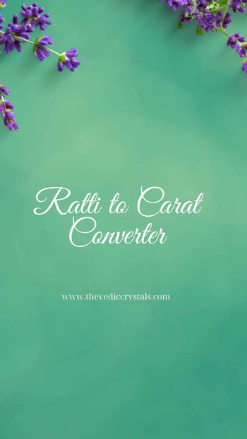 Ratti to Carat calculator – Vedic Crystals